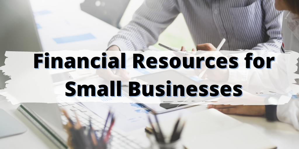 Financial Resources for Small Businesses